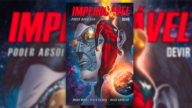 CRÍTICA | Imperdoável: Poder Absoluto – Vol. 4 (2020, Devir)